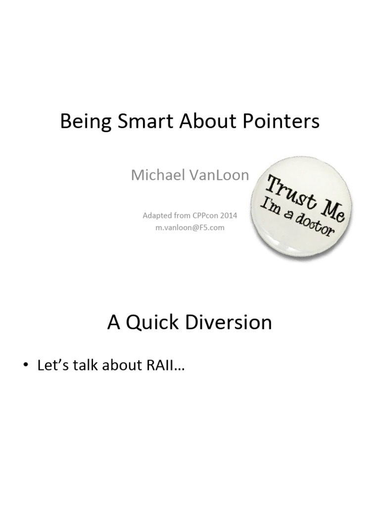 Being Smart About Pointers - Michael VanLoon - CppCon 2015 | PDF | Pointer (Computer Programming ...