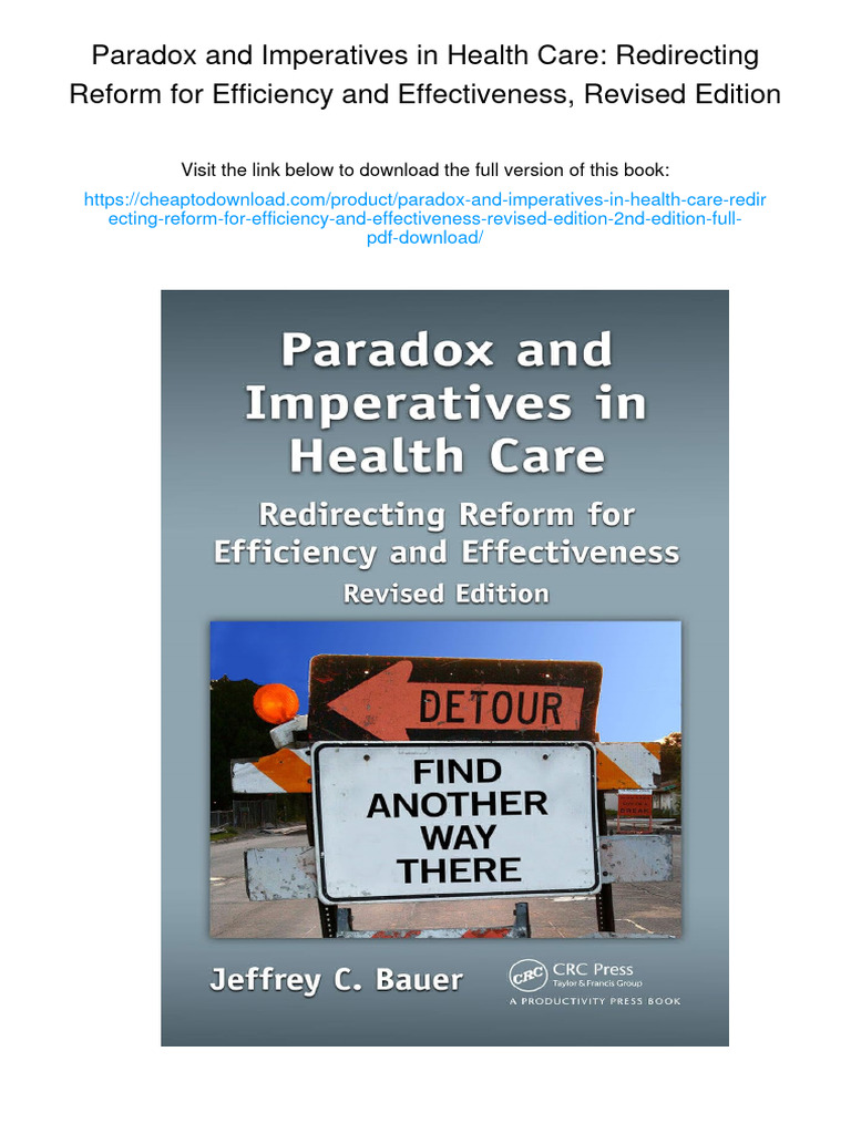 Paradox and Imperatives in Health Care: Redirecting Reform For ...