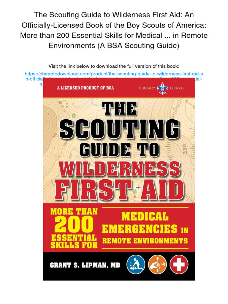 The Scouting Guide to Wilderness First Aid: An Officially-Licensed Book ...