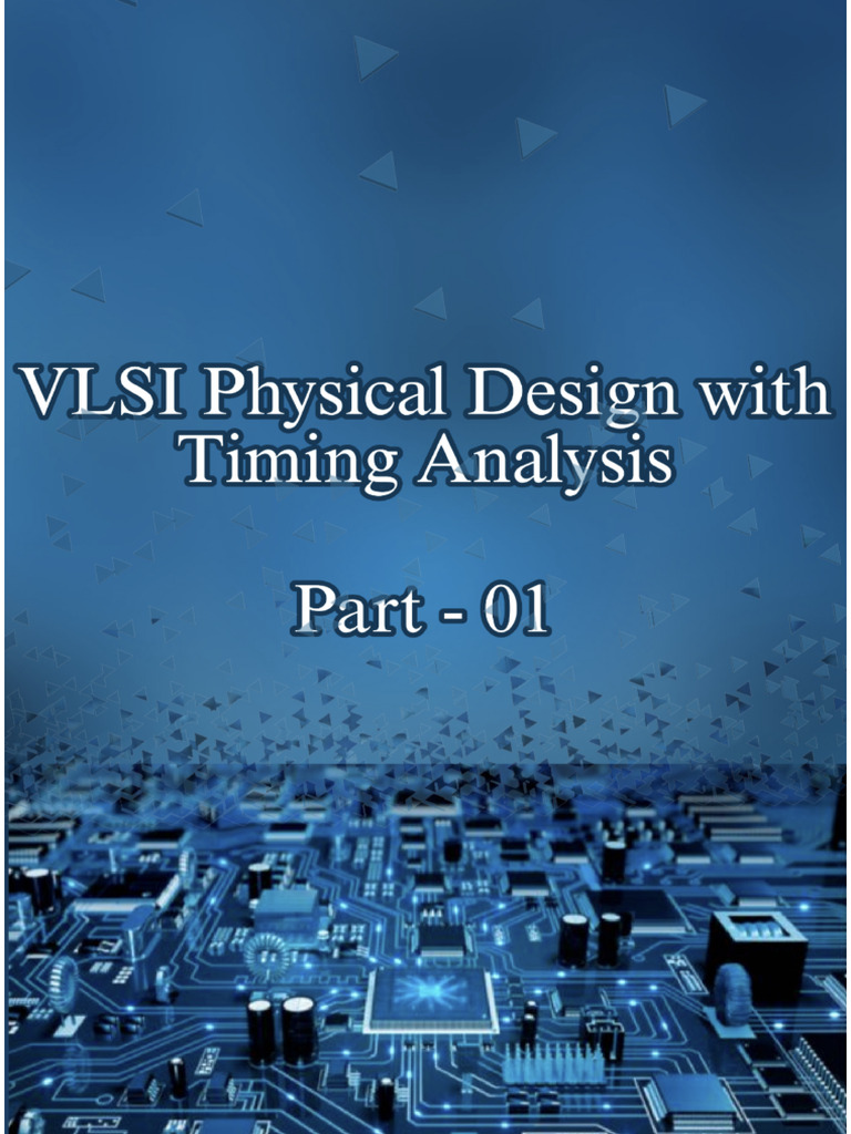 Vlsi Physical Design With Timing Analysis Pdf Electronic Design