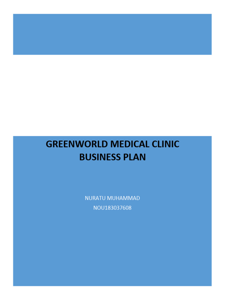 Greenworld Medical Clinic Business Plan | PDF | Health Care ...