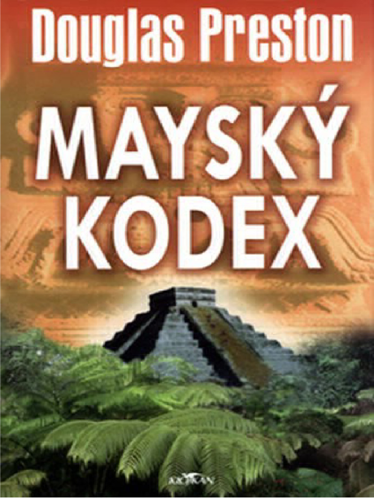 Preston, Douglas - Mayský Kodex | PDF