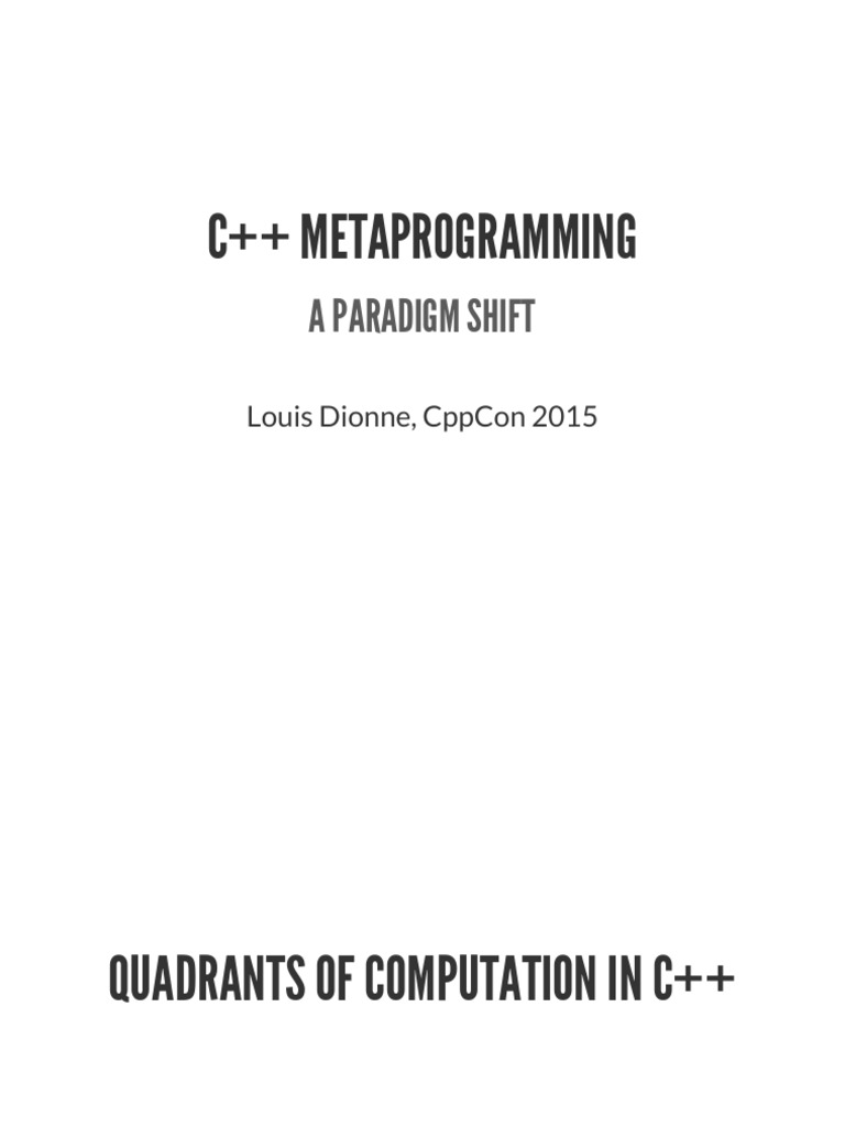 C Metaprogramming A Paradigm Shift Louis Dionne Cppcon 2015 Pdf Computer Programming