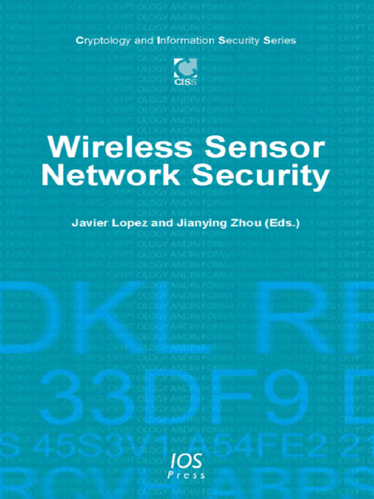 Javier Lopez Jianying Zhou Wireless Sensor Network Security Cryptology And Information