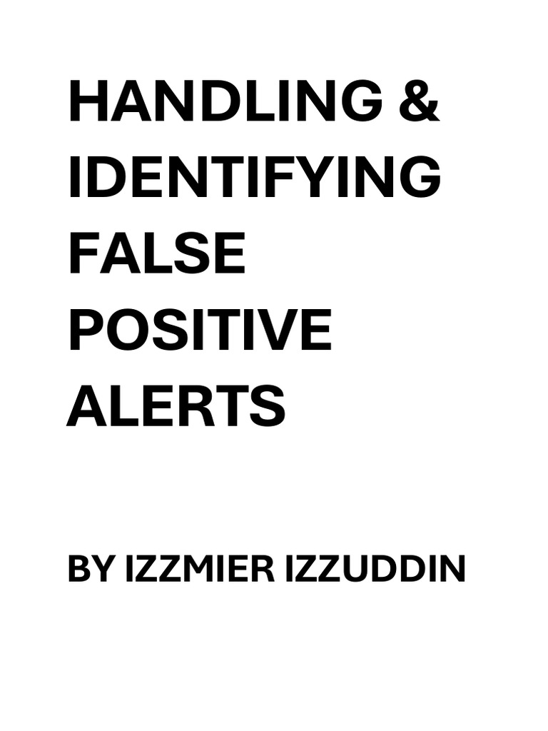 Handling Identifying False Positive Alerts 1719576844 | PDF | Malware ...