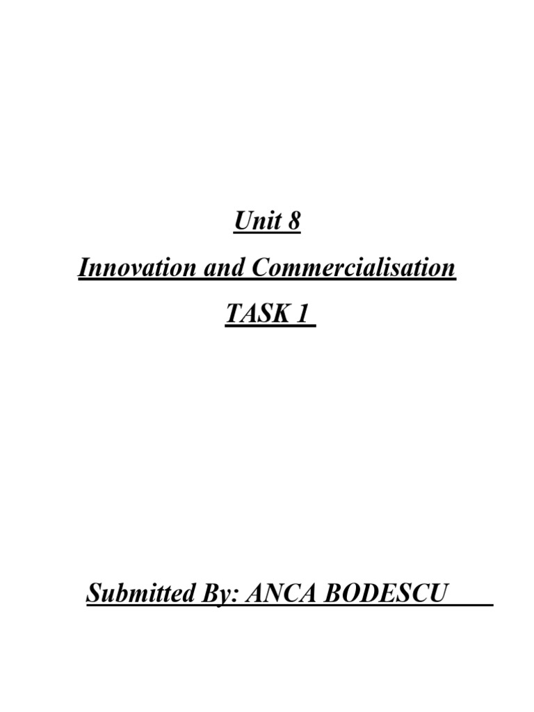 Unit-8 Innovation and Commercialisation TASK 1&2 | PDF | Innovation | Competitive Advantage