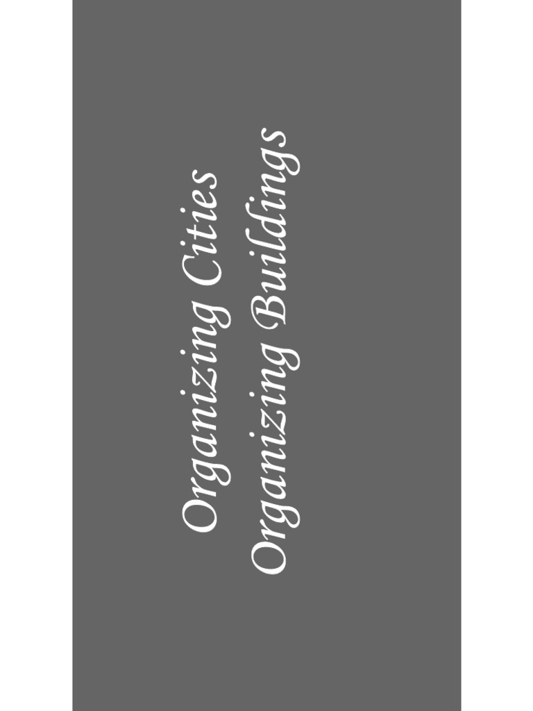 Organizing Cities and Organizing Buildings | PDF