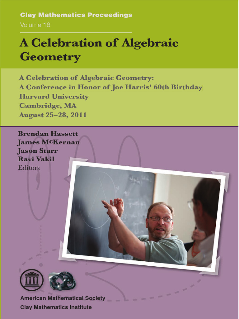A Celebration of Algebraic Geometry A Conference in Honor of Joe Harris ...