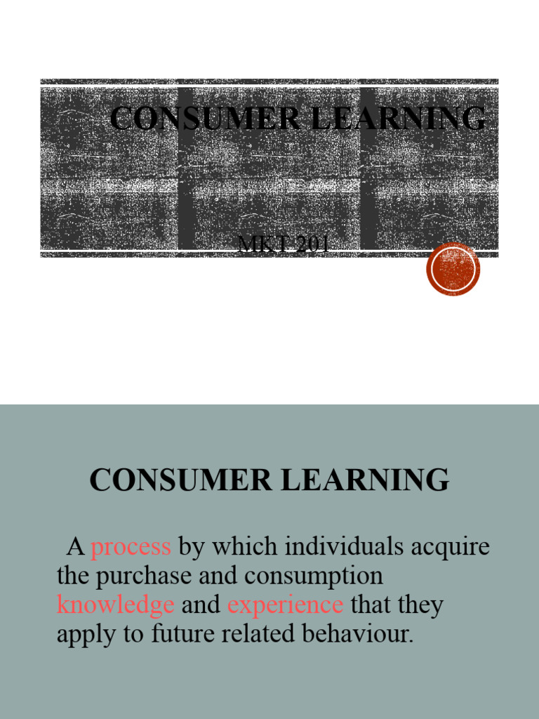 MKT 201 Consumer Learning 2024 | PDF | Learning | Classical Conditioning