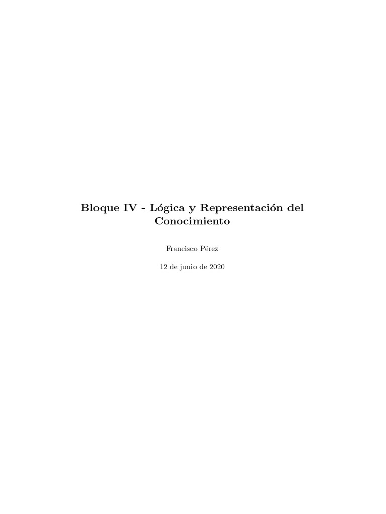Bloque IV - Lógica y Representación Del Conocimiento | PDF | Proposición | Lógica de primer orden