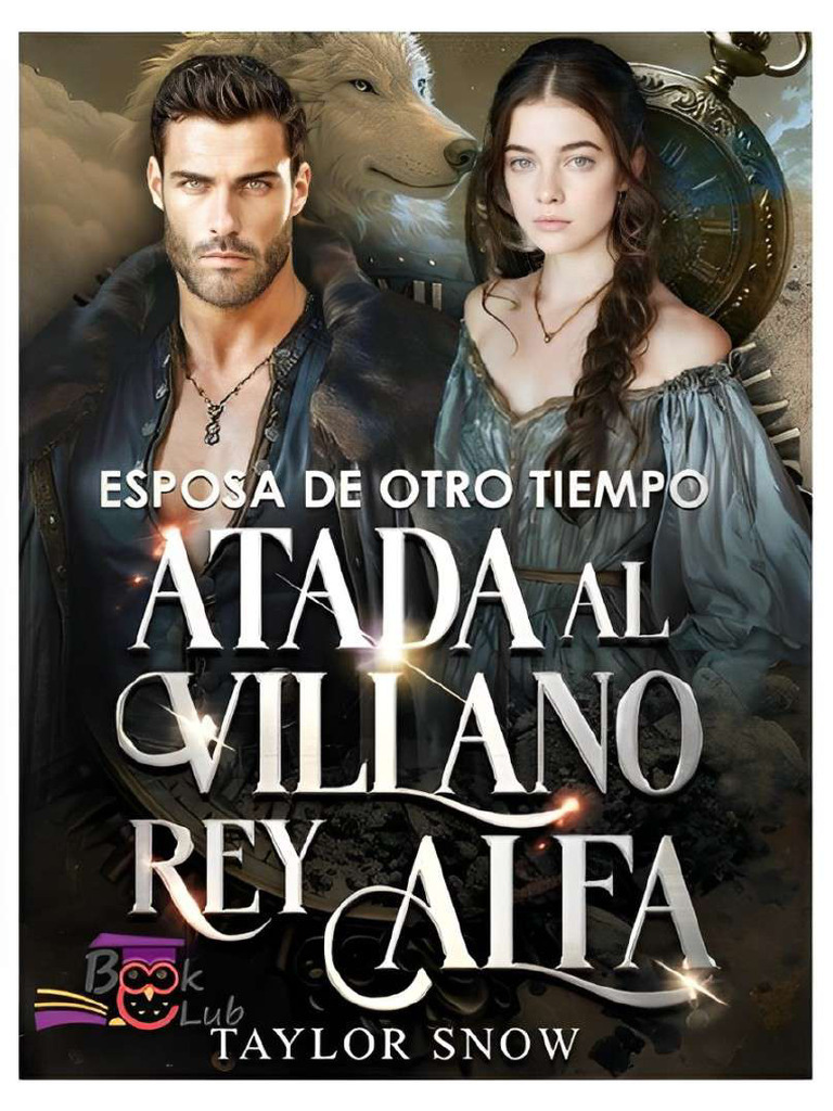1 96 Esposa de Otro Tiempo, Atada Al Villano Rey Alfa Taylor J Adams | PDF