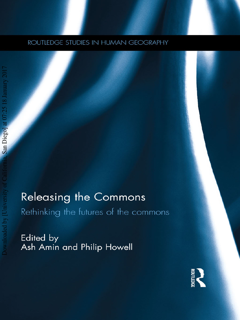 Releasing The Commons (Rethinking The Futures of The Commons) - (2016 ...