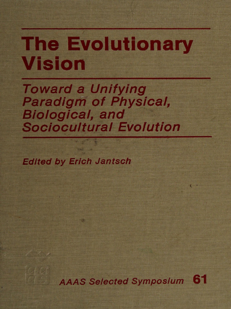 The Evolutionary Vision Toward A Unifying Paradigm of Physical ...