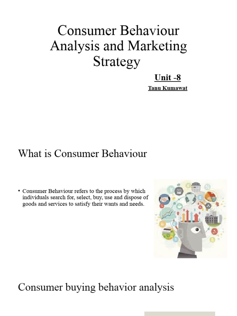 Consumer Behaviour Analysis and Marketing Strategy Unit 8 | PDF ...