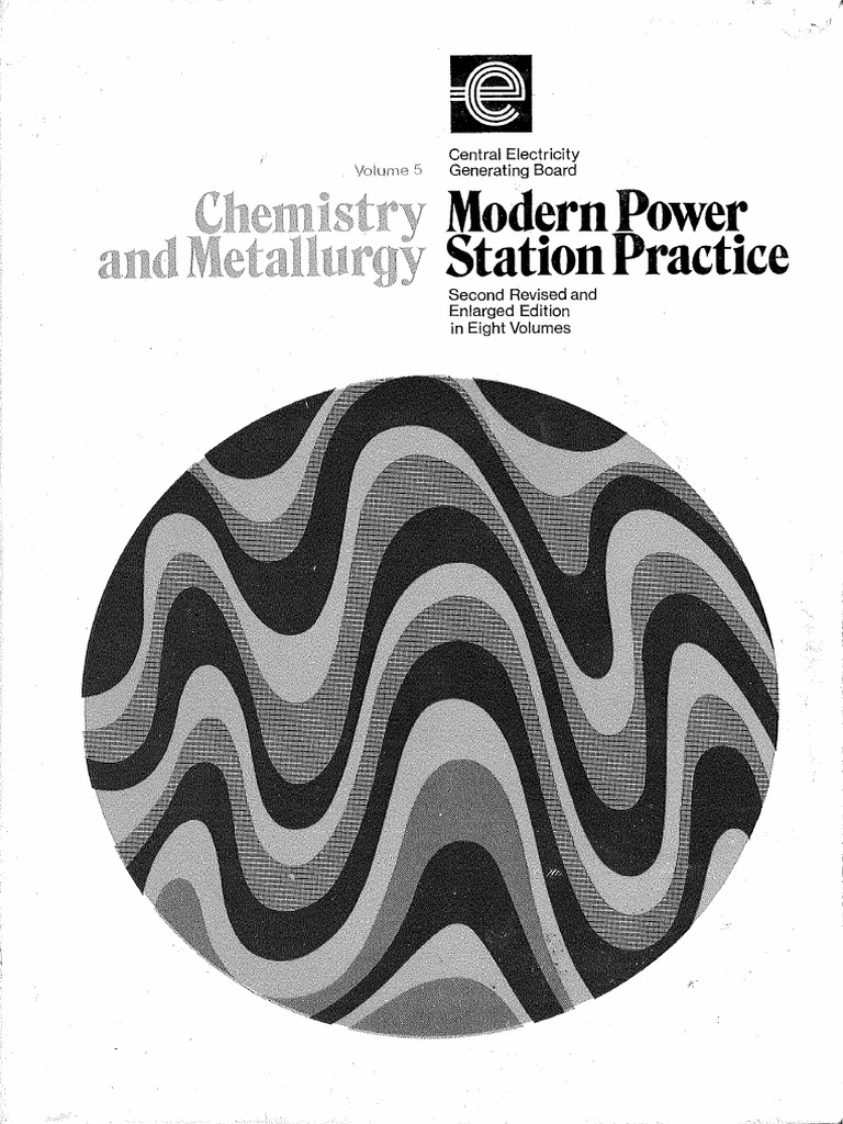 Modern Power Station Practice Volume 5, Chemistry & Metallurgy, 2E ...