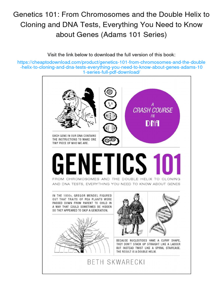 Genetics 101: From Chromosomes and The Double Helix To Cloning and DNA ...