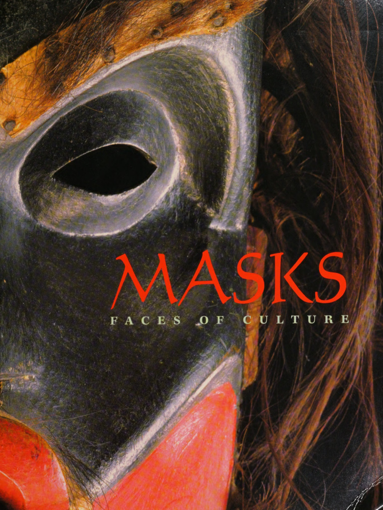 Masks - Faces of Culture | PDF | Mask | Rituals