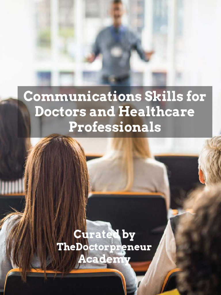 Communication Skills For Doctors and Healthcare Professionals | PDF ...