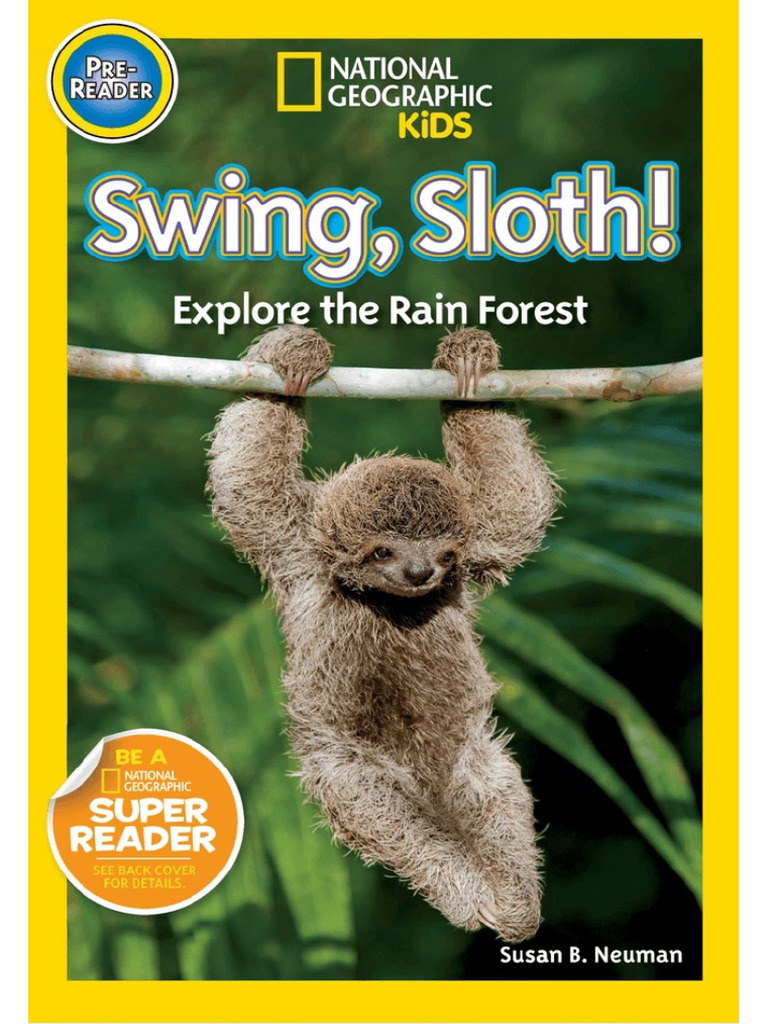Swing, Sloth! - National Geographic Kids (Pre-Reader) | PDF