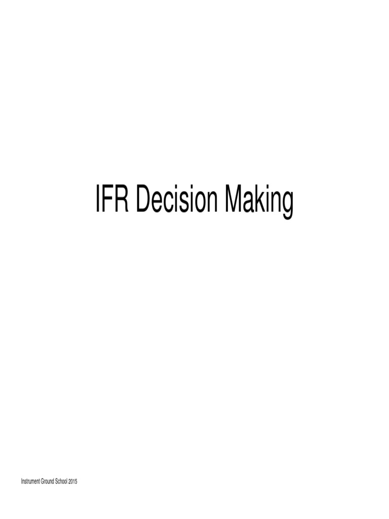 26 Ifr Decision Making | PDF | Instrument Flight Rules | Visual Flight ...