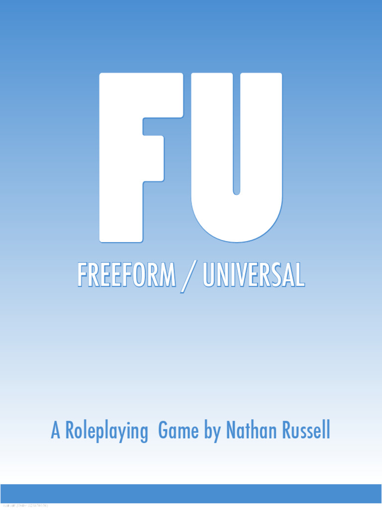 FU The Freeform Universal RPG | PDF | Narration | Role Playing Games