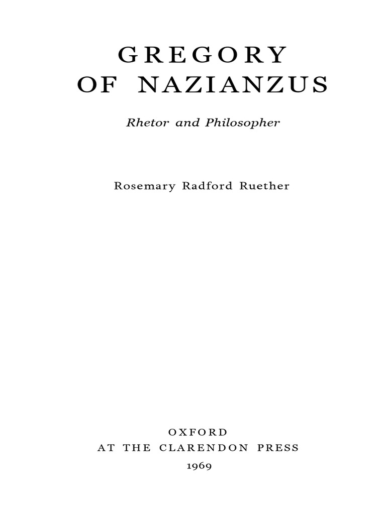 Gregory of Nazianzus Rhetor and Philosopher Rosemary Radford Reuther ...