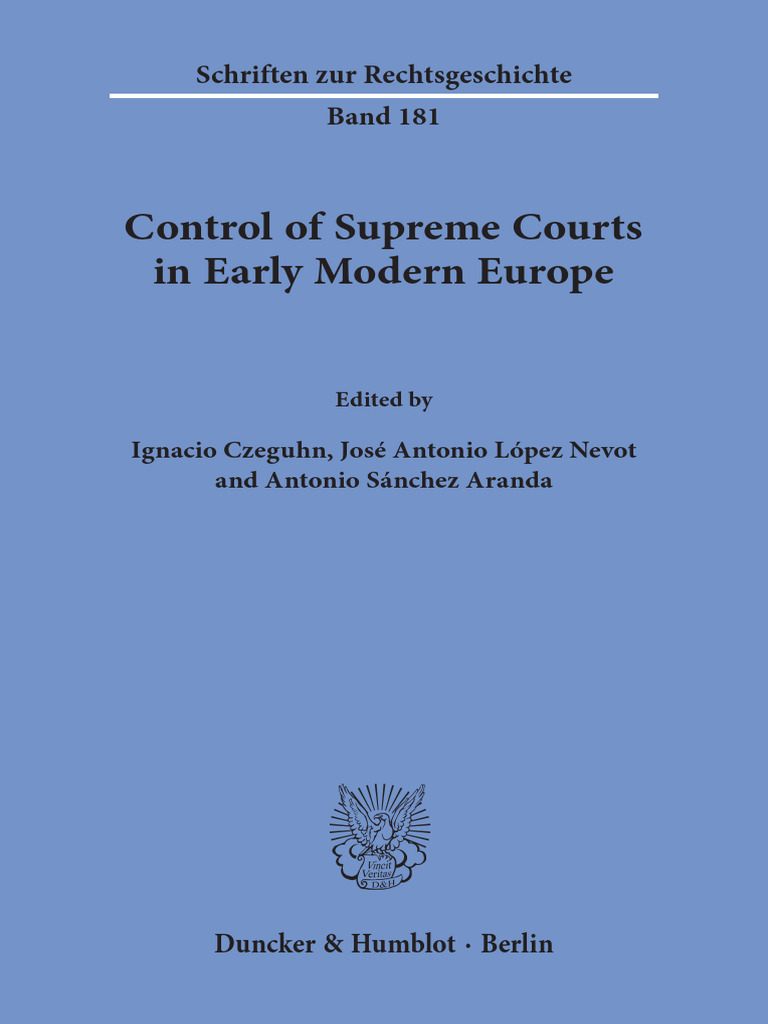 Control of Supreme Courts in Early Modern Europe: Schriften Zur ...