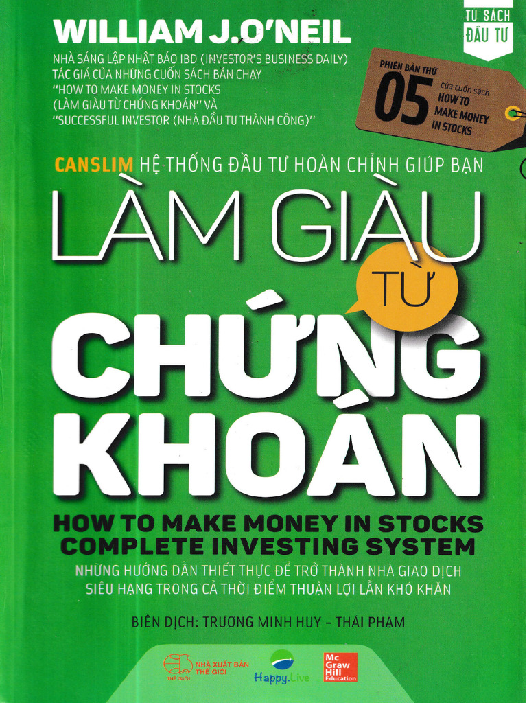 Làm Giàu Từ Chứng Khoán - William J. O'Neil & Trương Minh Huy (Dịch ...
