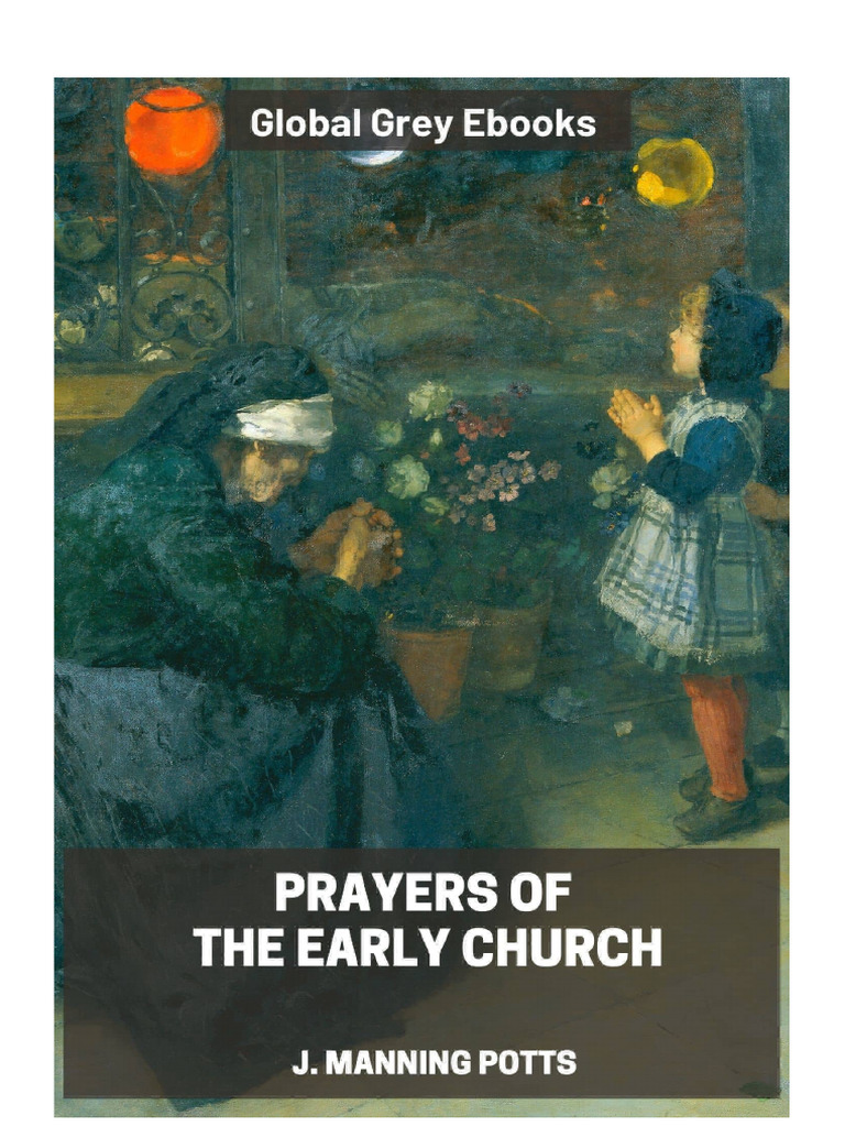 Early Church Prayers: A Historical Collection | PDF | God The Father ...