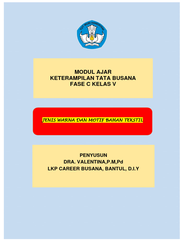 Modul Ajar Keterampilan Tata Busana - Jenis Warna Dan Motif Bahan Tekstil - Fase C | PDF