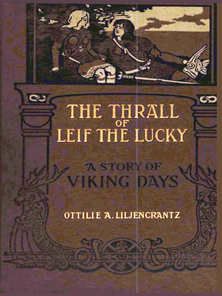 The Thrall of Leif The Lucky - A Story of Viking Days by Ottilie A ...