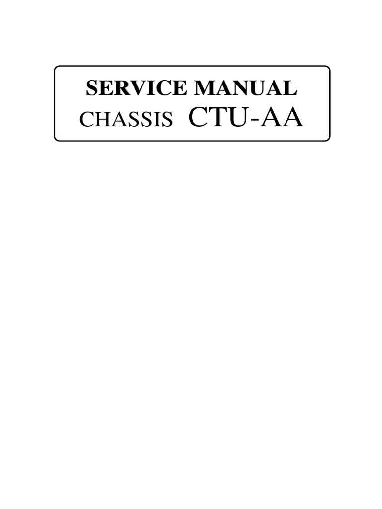 CTU-AA Chassis Service Manual | PDF | Digital Technology | Information ...