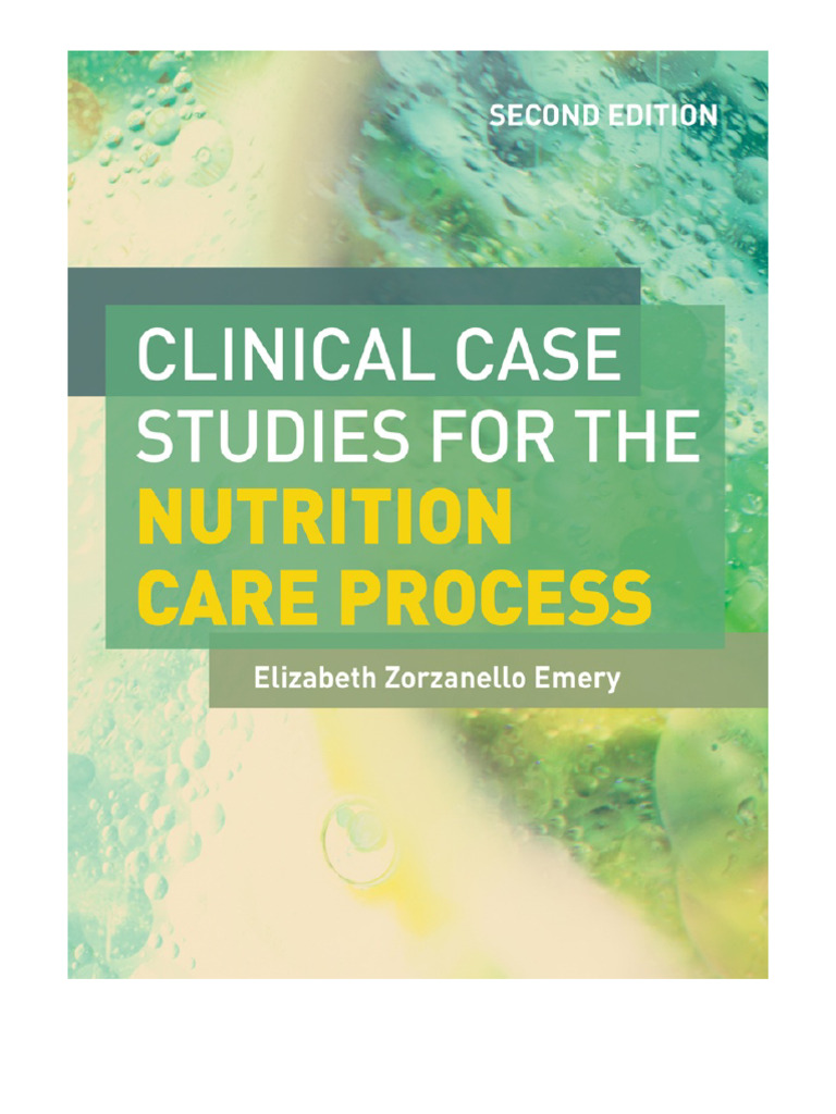 Clinical Case Studies For The Nutrition CA - Elizabeth Zorzanello Emery ...