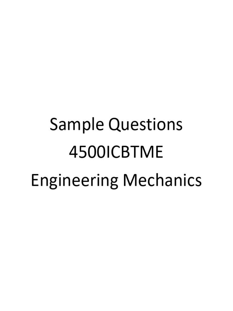Engineering Mechanics Sample Questions | PDF | Technology & Engineering