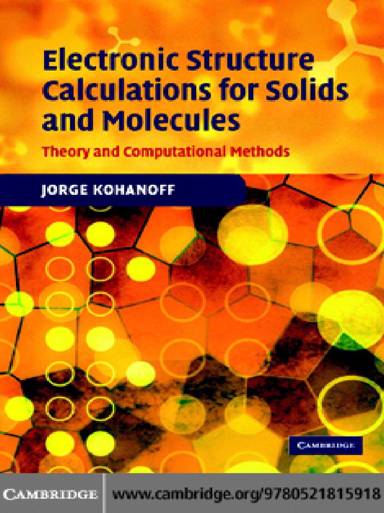 Kohanoff - Electronic Structure Calculations For Solids and Molecules - Theory and Computational ...