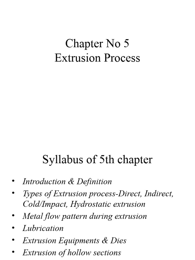 Chapter No 5-Extrusion Process - 16-04-15 | PDF | Extrusion | Secondary Sector Of The Economy