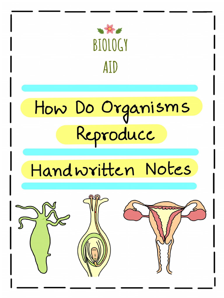 Biology Aid How Do Organisms Reproduce Notes | PDF