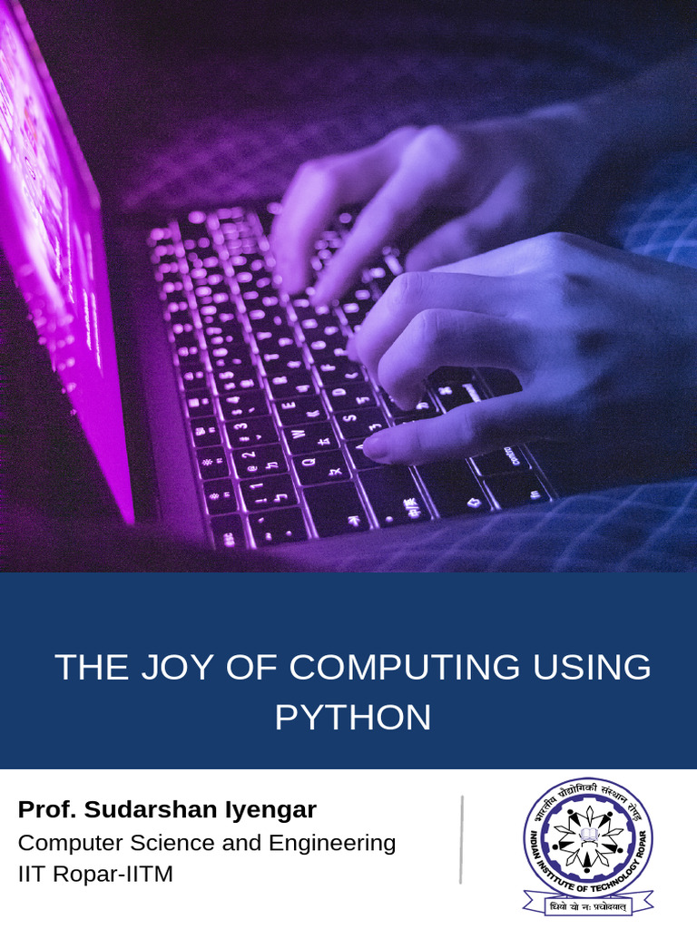 The Joy of Computing Using Python: Prof. Sudarshan Iyengar | PDF | Computer Programming ...