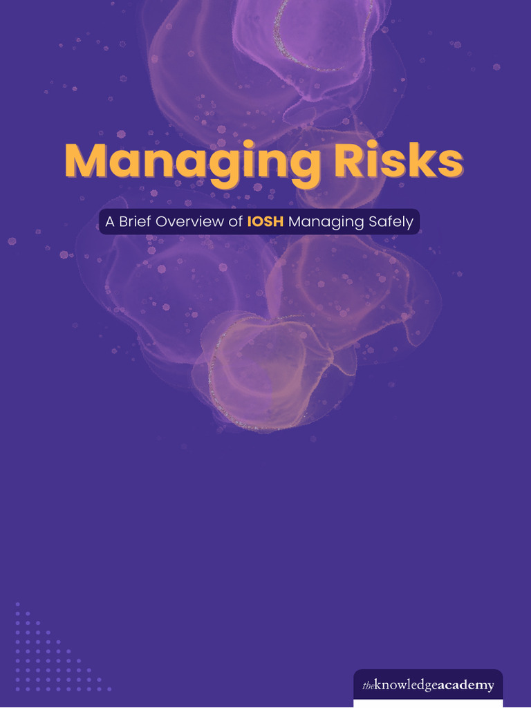 Managing Risks A Brief Overview of IOSH Managing Safely - Min | PDF ... Managing Risks A Brief Overview of IOSH Managing Safely - Min | PDF ...