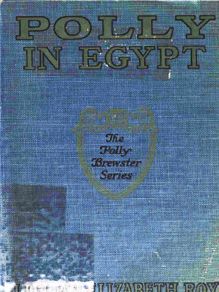 Polly in Egypt by Lillian Elizabeth Roy | PDF