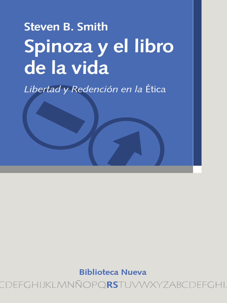 Smith, S. (2007) - Spinoza y El Libro de La Vida. Libertad y Redención en La Ética. (Forte, J ...