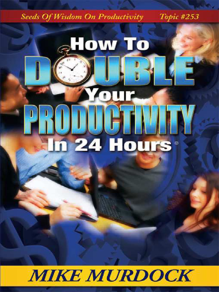 How To Double Your Productivity - Mike Murdock | PDF | Jesus | Sermon