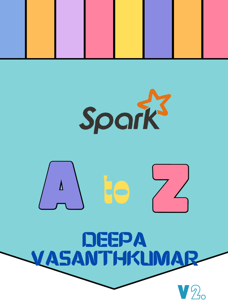 Spark A To Z | PDF | Apache Spark | Apache Hadoop