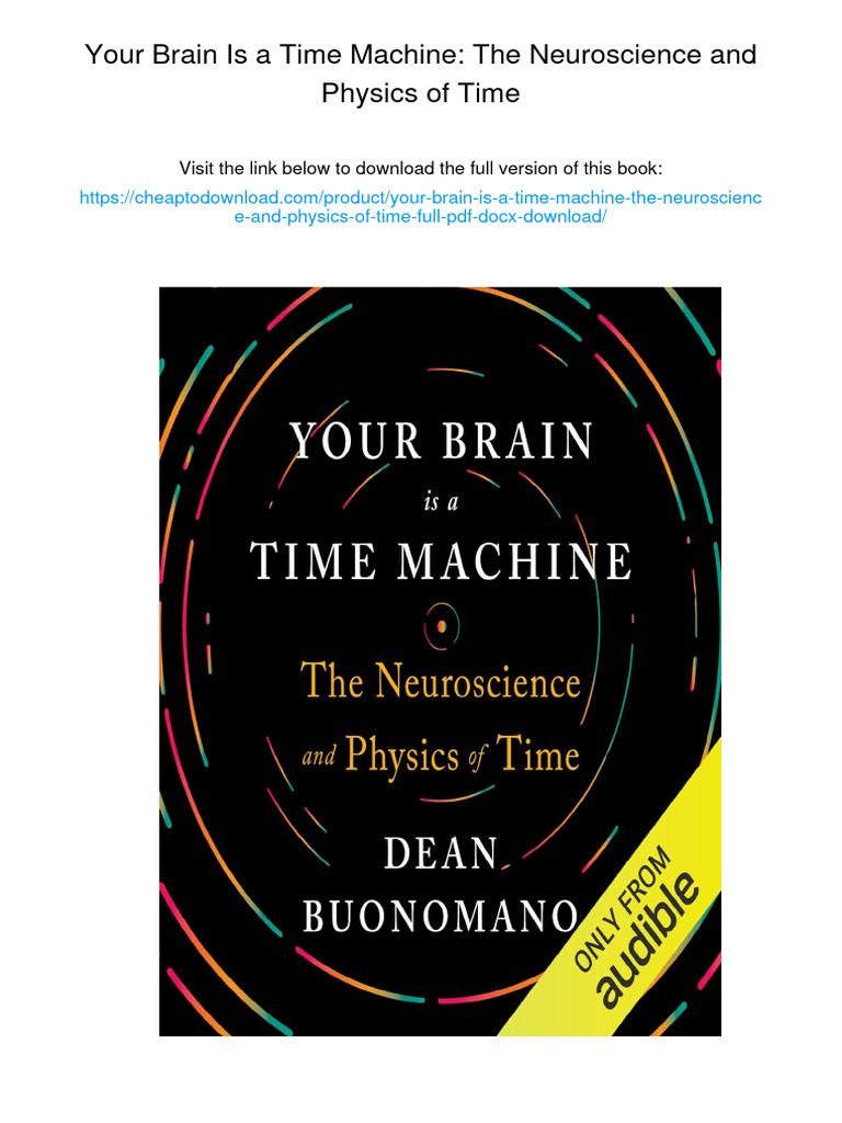 Download "Your Brain Is a Time Machine" PDF | PDF | Time | Geometry
