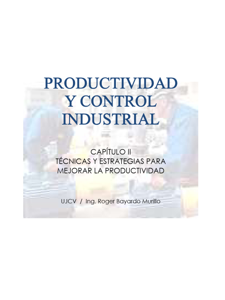 Capitulo2 Tecnicas y Estrategias para Mejorar La Productividad | PDF | Lean Manufacturing | Diseño