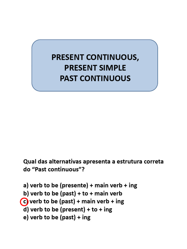 PRESENT CONTINUOUS, PRESENT SIMPLE AND PAST CONTINUOUS - Alunos | PDF