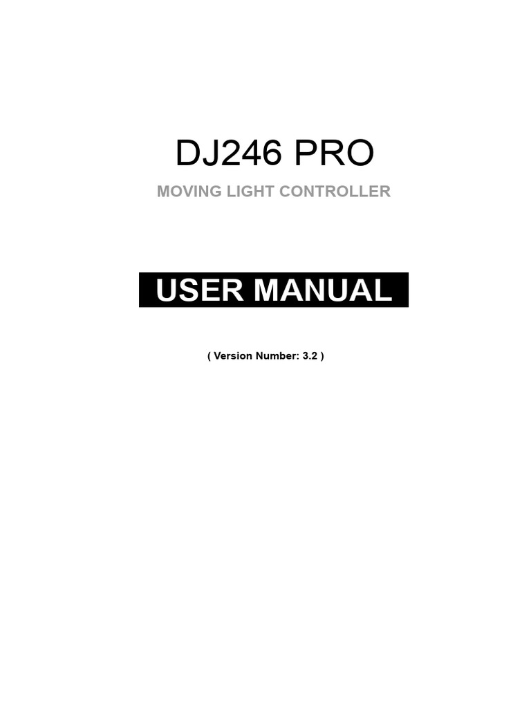 DJ246 PRO Moving Light Controller Manual | PDF | Image Scanner | Power Supply