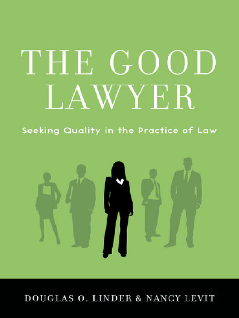The Good Lawyer - Seeking Quality in The Practice of Law (PDFDrive ...