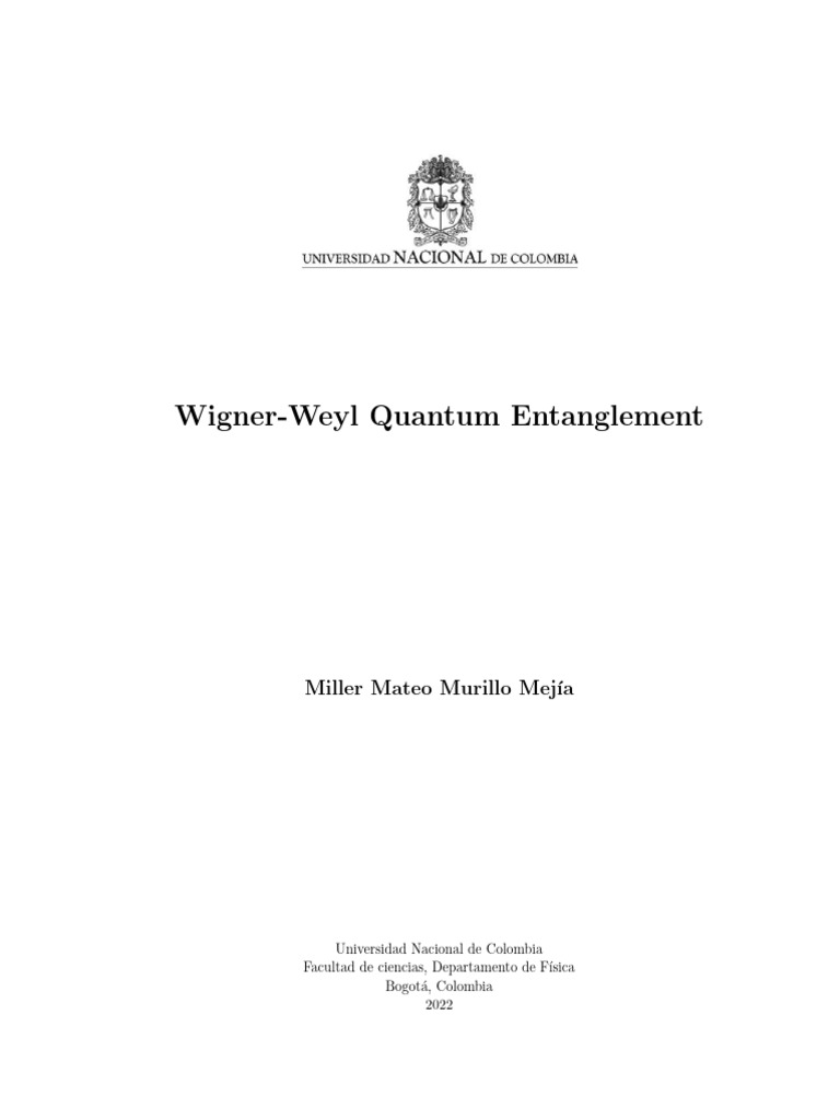 Wigner-Weyl Quantum Entanglement: Miller Mateo Murillo Mej Ia | PDF ...