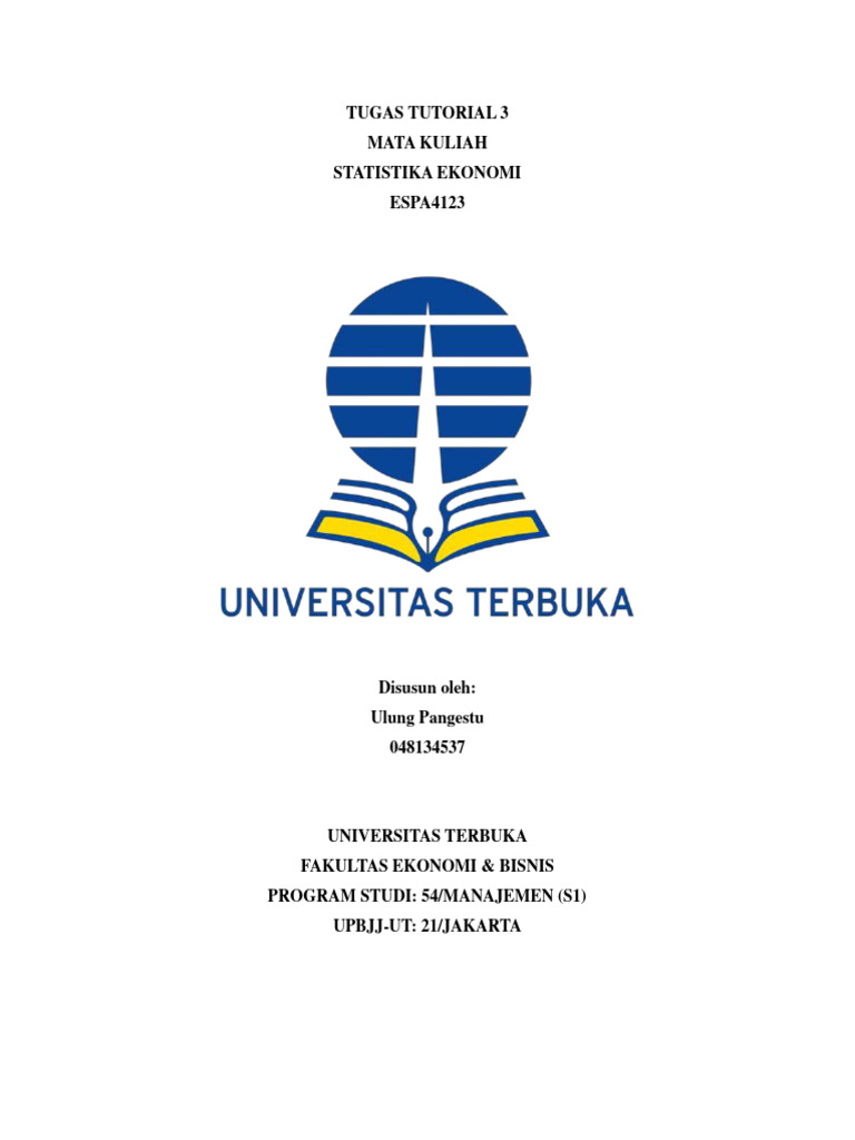 Tugas 3 Statistika Ekonomi ESPA4123- Ulungpangestu 048134537 | PDF Tugas 3 Statistika Ekonomi ESPA4123- Ulungpangestu 048134537 | PDF